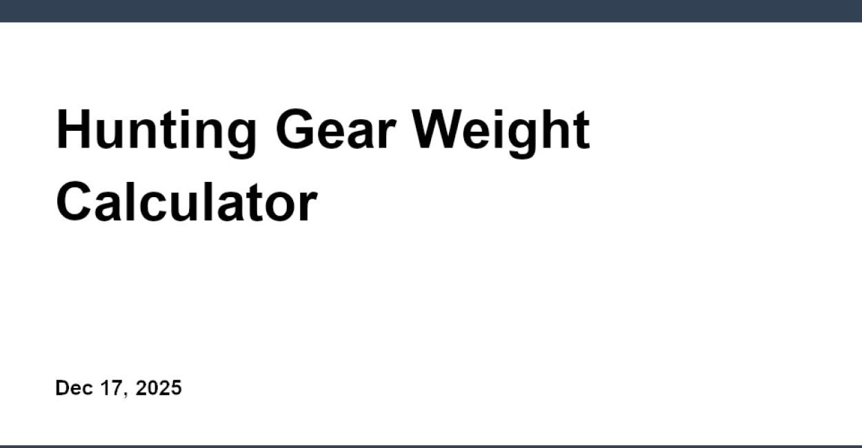 Hunting Gear Weight Calculator - Scope it Outdoors